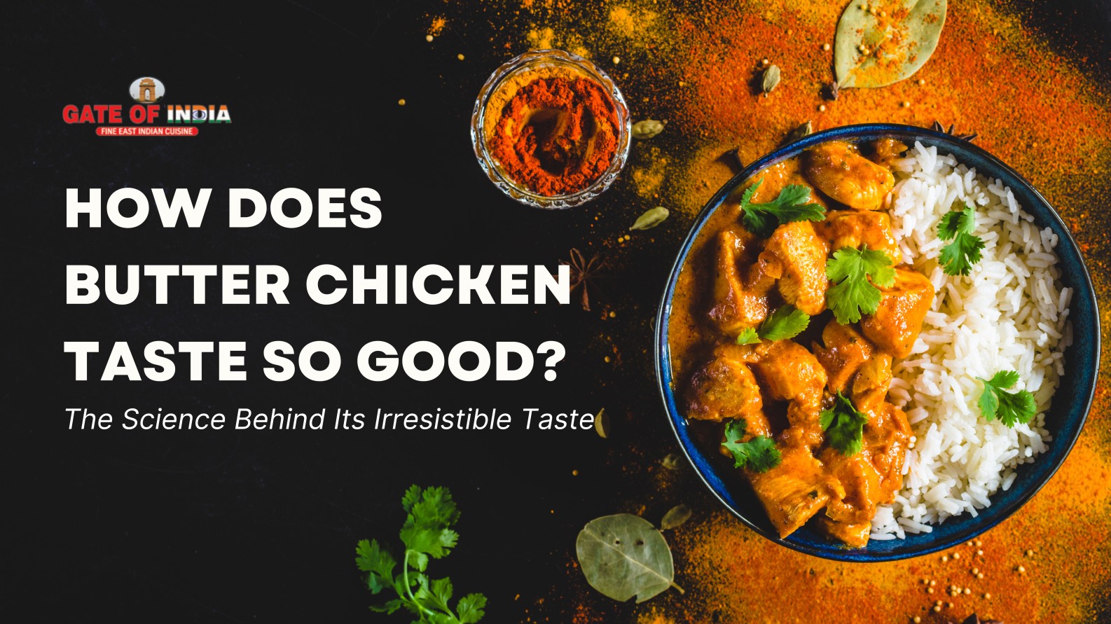 How Does Butter Chicken Taste So Good? The Science Behind Its ...